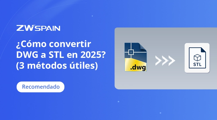 ¿Cómo convertir DWG a STL en 2025? (3 métodos útiles)